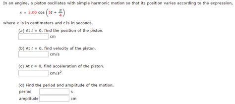 solved in an engine a piston oscillates with simple