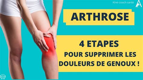 Arthrose Supprimer les douleurs de genoux en 4 étapes par un kiné