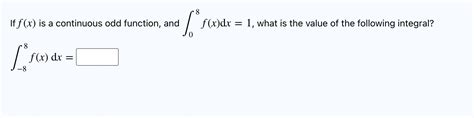 solved if f x is a continuous odd function and 8 [ f x dx