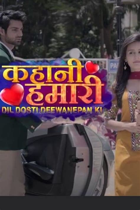 Kahani Hamari Dil Dosti Deewanepan Ki Tv Series 2016 — The Movie