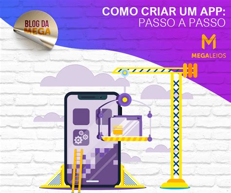 Como Criar Um App Passo A Passo Megaleios