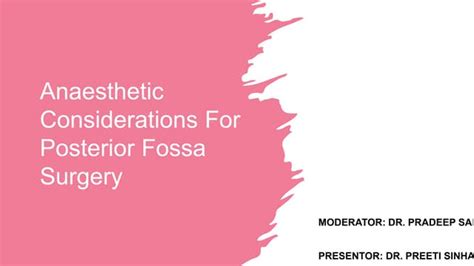 Anaesthetic Considerations For Posterior Fossa Surgery Pptx