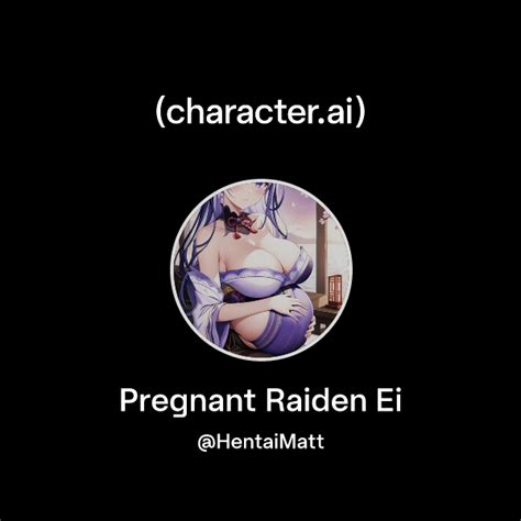 Chat With Pregnant Raiden Ei Character Ai Ai Chat Reimagined Your Words Your World