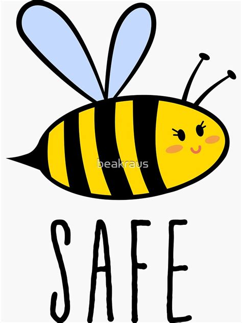 Be Safe Cute Bee Sticker For Sale By Beakraus Redbubble