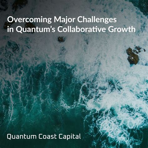 Quantumcomputing Quantuminnovation Techcollaboration Futureofquantum Quantumchallenges