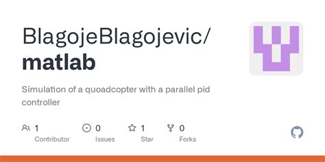 Github Blagojeblagojevic Matlab Simulation Of A Quoadcopter With A Parallel Pid Controller