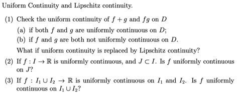 Solved Uniform Continuity And Lipschitz Continuity 1