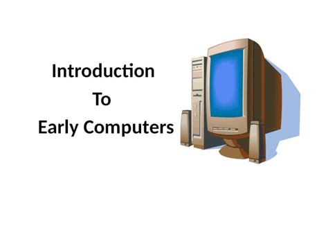 pptx cbse class 5 lesson 1 introduction to early computers dokumen tips