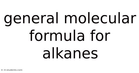 General Molecular Formula For Alkanes