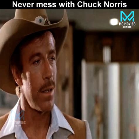 Never Mess With Chuck Norris Chuck Norris Never Mess With Chuck Norris By Fasevoc