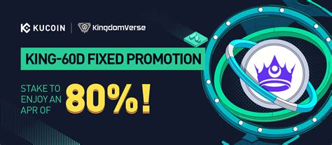 KING 60D Fixed Promotion Enjoy An APR Of 80 KuCoin