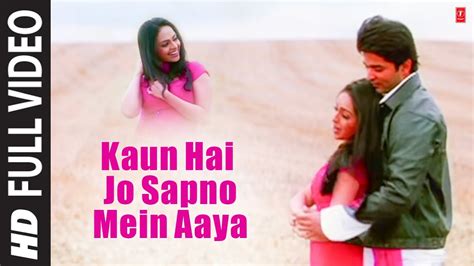 Kaun Hai Jo Sapno Mein Aaya Full Song Film Kaun Hai Jo Sapno Mein Aaya Youtube