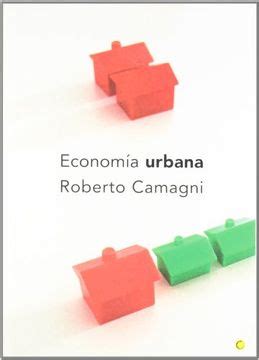 Libro Economía Urbana Roberto Camagni ISBN 9788495348135 Comprar en
