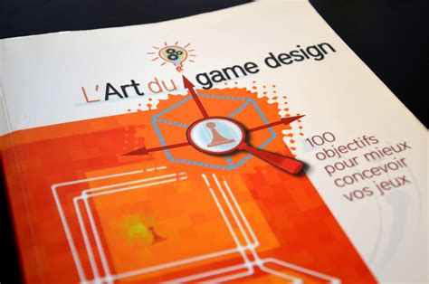 « Lart Du Game Design De Jesse Schell Marie Guillaumet