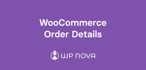 Woocommerce Order Details Wp Nova