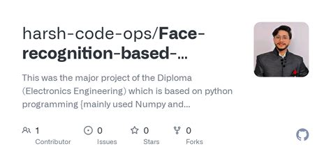 Github Harsh Code Opsface Recognition Based Attendance System This
