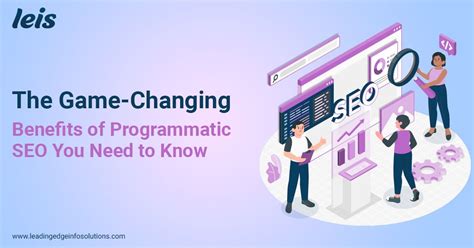 Unlock The Game Changing Benefits Of Programmatic SEO LEIS