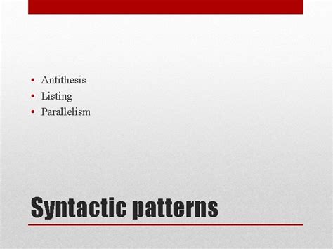 Semantic And Syntactic Patterning Antithesis Listing Parallelism Syntactic