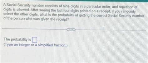 Solved A Social Security Number Consists Of Nine Digits In A