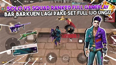 14 Kill Solo Vs Squad Ranked‼️bar Bar Lagi Pake Set Full Ijo Ungu😈