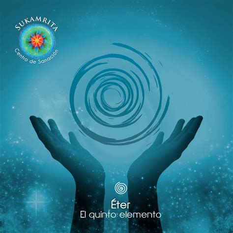 El éter Quinto Elemento Sukamrita