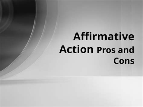 Affirmative Action Pros And Cons With Provisionsppt
