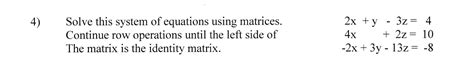 Solved Solve This System Of Equations Using Matrices Chegg Com