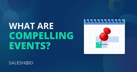 What Are Compelling Events Definition Guide And Tips