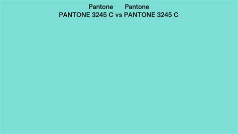Pantone 3245 C Vs Pantone 3245 C Side By Side Comparison