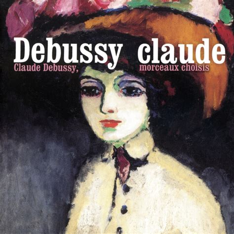 ‎claude Debussy Morceaux Choisis Album By Various Artists Apple Music