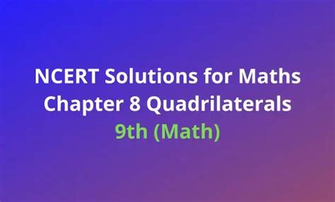 Ncert Solutions For Class 9 Maths Chapter 8 Quadrilaterals Readaxis