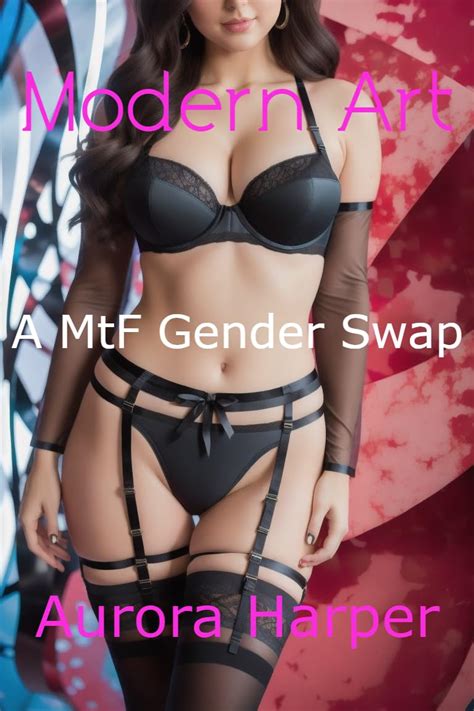 Modern Art A Mtf Gender Swap Kindle Edition By Harper Aurora