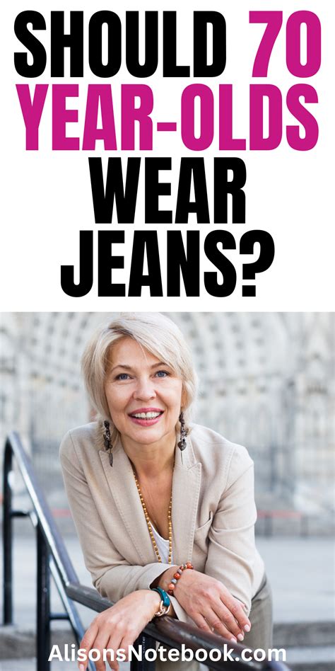 Should 70 Year Olds Wear Jeans Fashion Tips For Seniors Better With