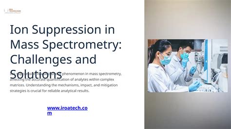 Ion Suppression In Mass Spectrometry Challenges And Solutionspptx