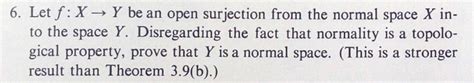 General Topology How To Prove The Normality Of Space Using Open Surjective Map Mathematics