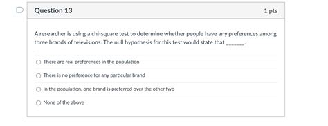 Solved Question Pts A Researcher Is Using A Chi Square Chegg