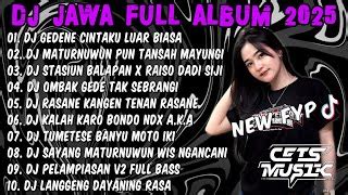 Dj Jawa Terbaru 2025 Full Bass Dj Gedene Cintaku Luar Biasa Full Album Viral Tiktok Terbaru 2025 ...