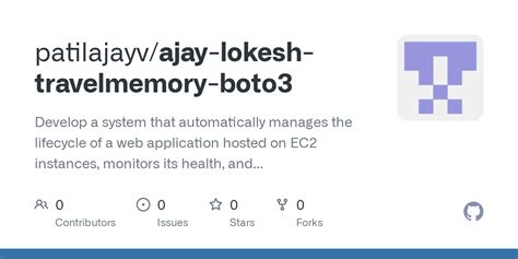 Github Patilajayvajay Lokesh Travelmemory Boto3 Develop A System That Automatically Manages