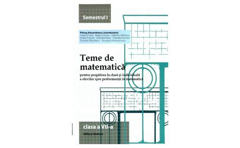Reduceri Teme De Matematica Clasa A Vii A Semestrul I