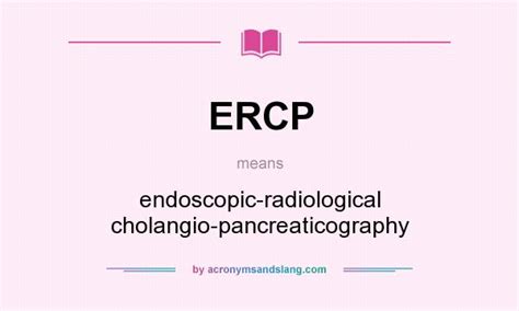 Ercp Endoscopic Radiological Cholangio Pancreaticography In Undefined