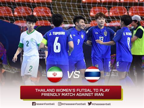 Asean Football On Twitter 🇹🇭 ️🇮🇷 Thailand Womens Futsal National