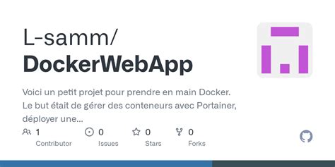 GitHub L samm DockerWebApp Voici un petit projet pour prendre en main Docker Le but était de