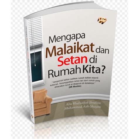 Jual Buku Mengapa Malaikat Dan Setan Di Rumah Kita Abu Hudzaifah