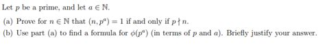 Solved Let P Be A Prime And Let AN A Prove For NN That Chegg