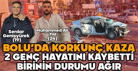 ACI HABER GELDİ FECİ KAZADA GENÇ HAYATINI KAYBETTİ Özgür Bolu