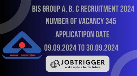 Job Trigger Bis Group A B C Recruitment 2024 Details