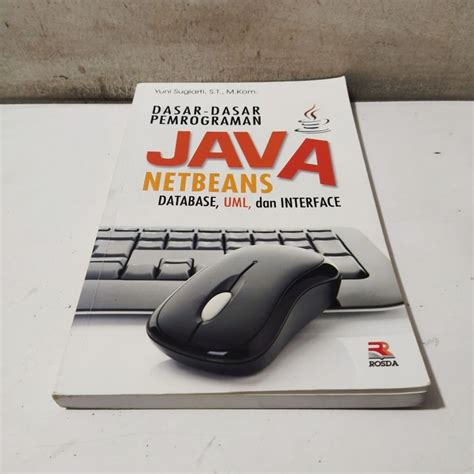 Buku Dasar Dasar Pemrograman Java Netbeans Database Uml Dan Interface Lazada Indonesia