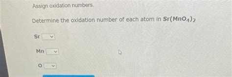 Solved Assign Oxidation Numbers Determine The Oxidation