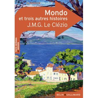 Mondo et trois autres histoires Texte intégral et dossier broché