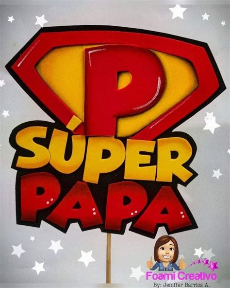 Pin De JESSICA SANDOVAL En DIA DEL PADRE Decorado Dia Del Padre